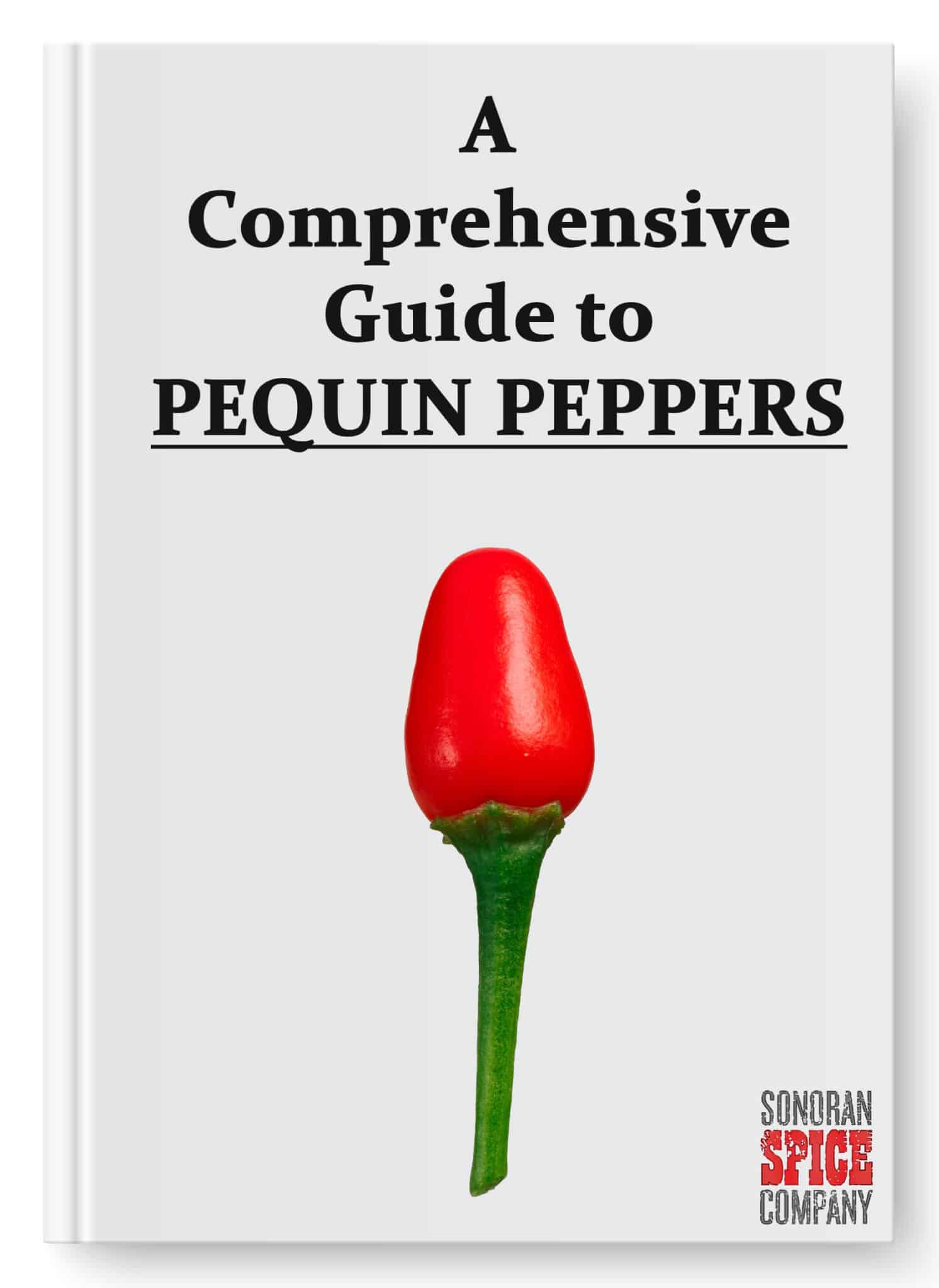 The Complete Guide to the Cayenne Pepper - Sonoran Spice